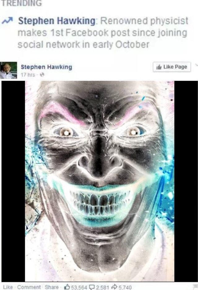 Stephen Haw king makes Facebook post since Stephen Hawking Like Page ...