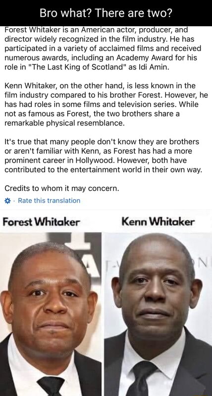 Bro what? There are two? Forest Whitaker is an American actor, producer ...
