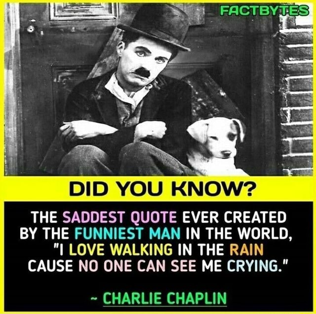 FACTBYTES DID YOU KNOW? THE SADDEST QUOTE EVER CREATED BY THE FUNNIEST ...
