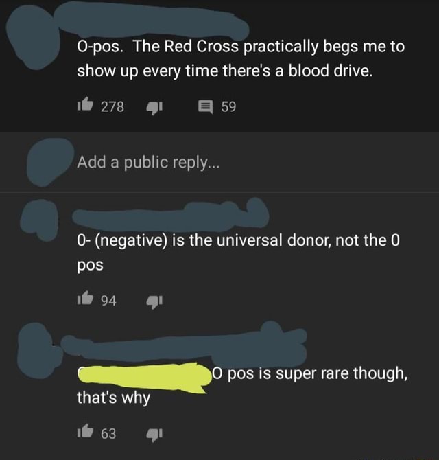 O-pos. The Red Cross practically begs me to show up every time there's ...