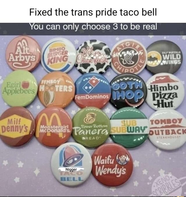 Fixed the trans pride taco bell You can only choose 3 to be real Pizza ...