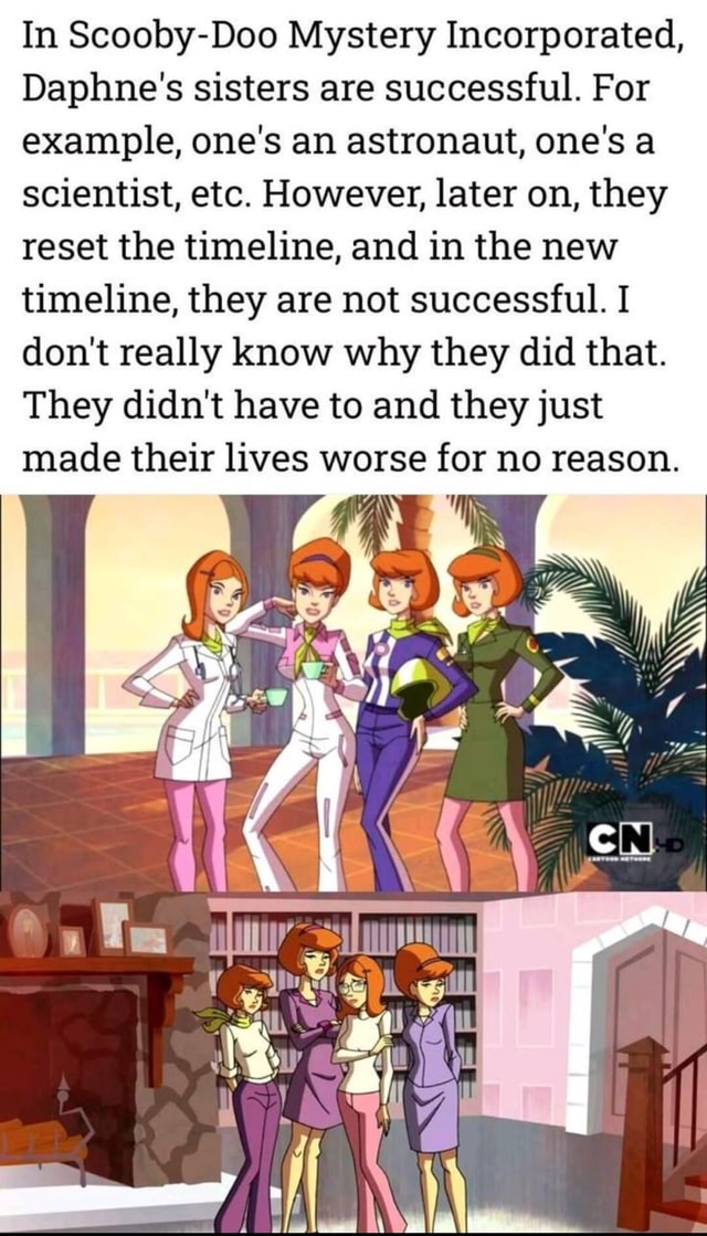 In Scooby-Doo Mystery Incorporated, Daphne's sisters are successful ...