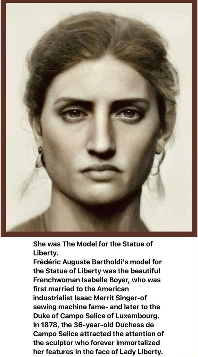 She was The Model for the Statue of Liberty. Frderic Auguste Bartholdi ...