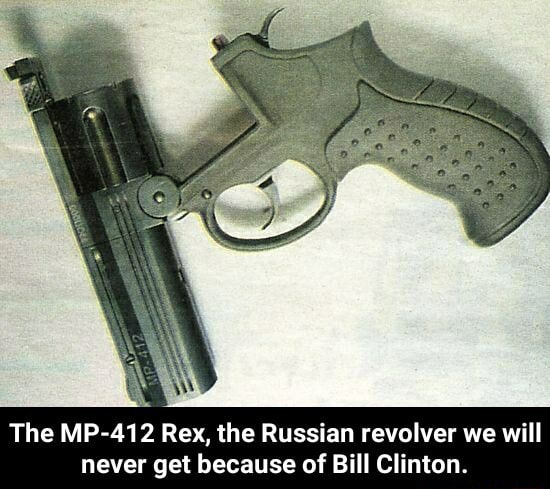 The MP-412 Rex, the Russian revolver we will never get because of Bill ...