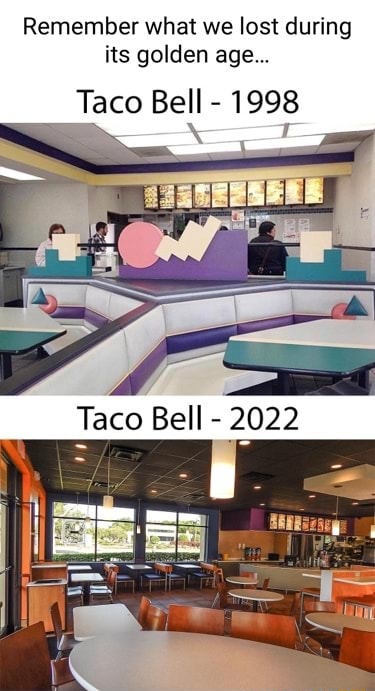 Remember whet we lost during its golden age... Taco Bell - 1998 Bell ...