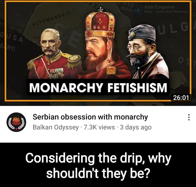 I all MONARCHY FETISHISM Serbian obsession with monarchy Balkan Odyssey ...