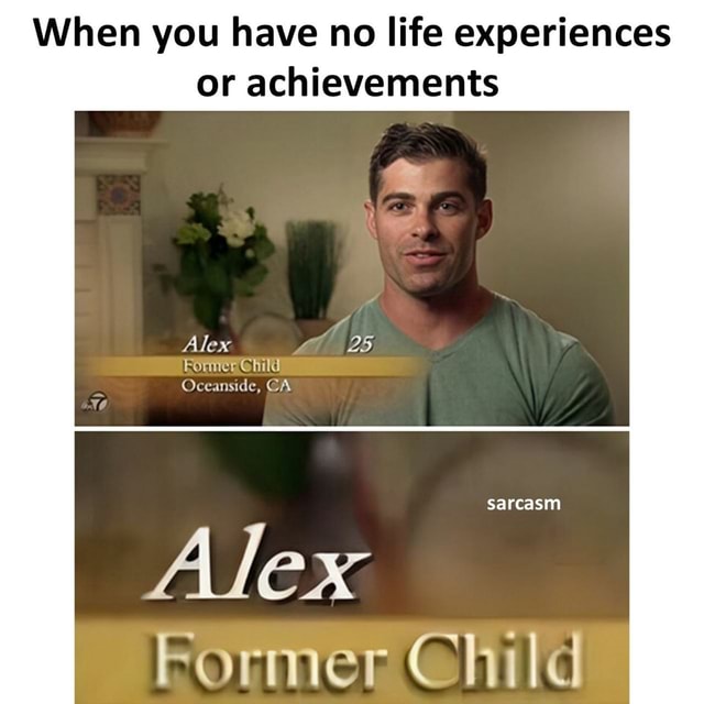 Put this on the resume - When you have no life experiences or ...