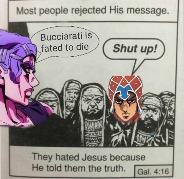 Most people rejected His message. - iFunny