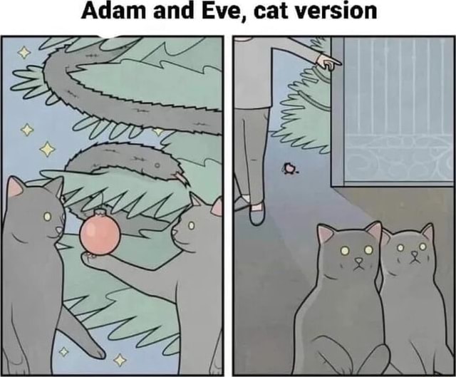 Adam and Eve, cat version LEACH - iFunny