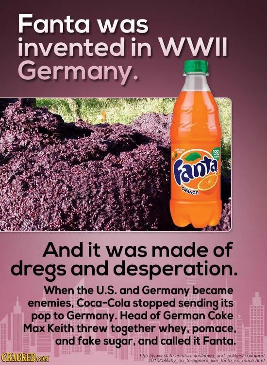 Fanta was invented in Germany. And it was made of dregs and desperation ...
