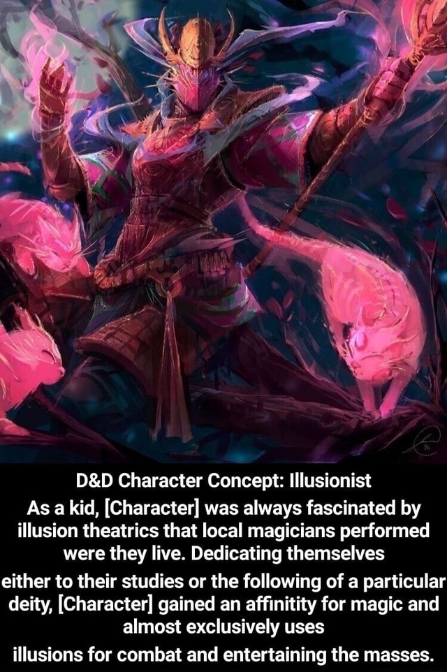 D&D Character Concept: Illusionist As a kid, [Character] was always ...