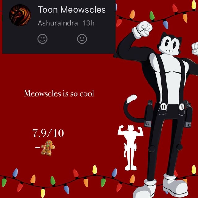 Sy, Toon Meowscles Ashuralndra @ Meowscles is so cool by - iFunny