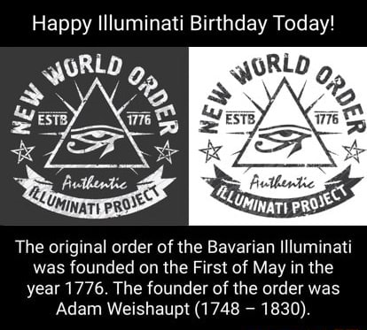 Happy Illuminati Birthday Today! The original order of the Bavarian ...