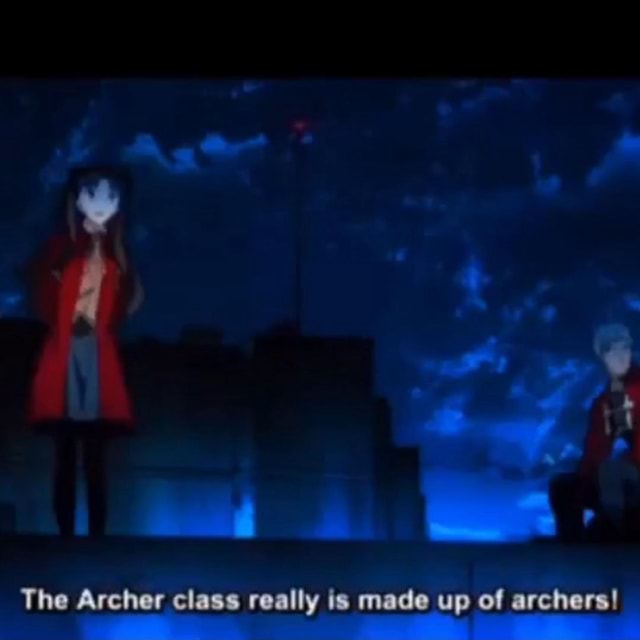 ~ _qe? The Archer class really is made up of archers! - iFunny