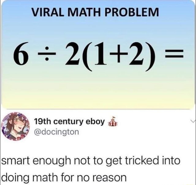 VIRAL MATH PROBLEM 19th century eboy ad smart enough not to get tricked ...