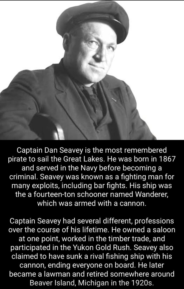 Captain Dan Seavey is the most remembered pirate to sail the Great ...