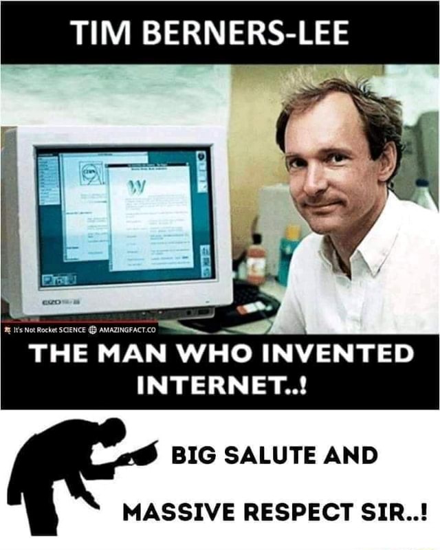 TIM BERNERS-LEE THE MAN WHO INVENTED INTERNET..! BIG SALUTE AND MASSIVE ...