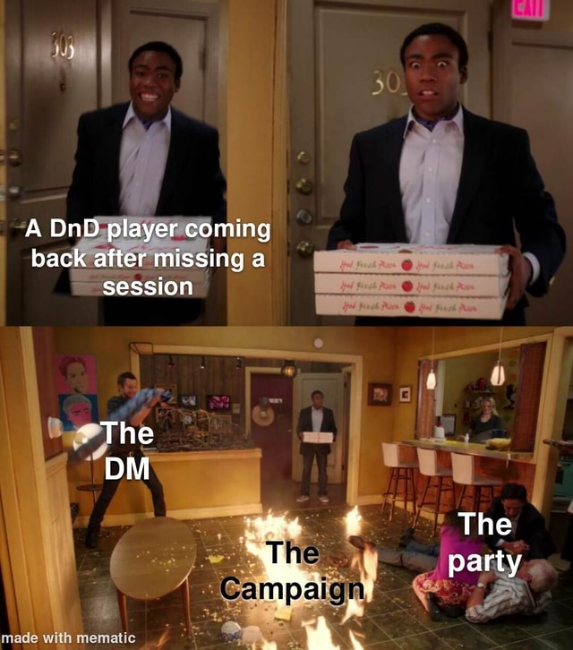 A DnD player coming back after missing a session . The DM id ide with ...