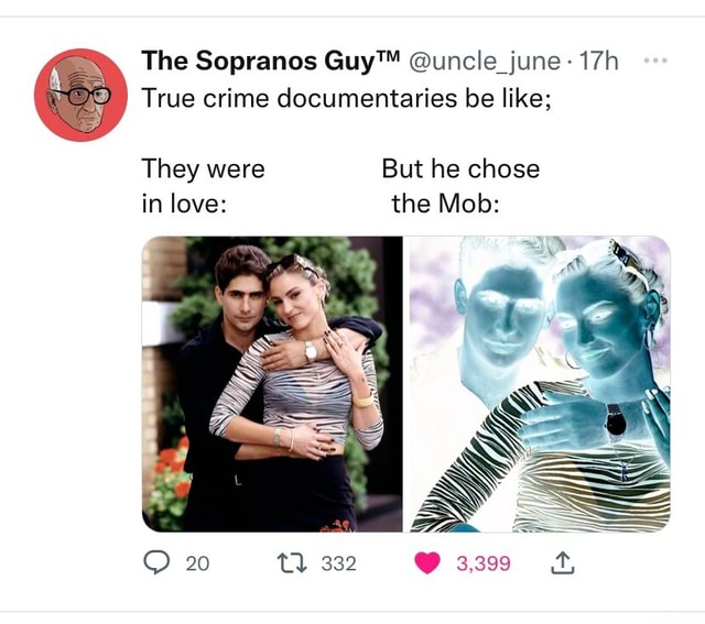 The Sopranos Guy @uncle_june - True crime documentaries be like; They ...