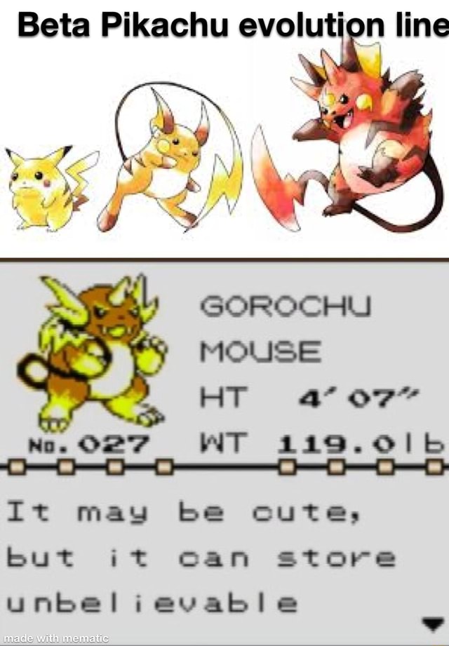 Beta Pikachu evolution line Al MOUSE HT No. WT It may be cutes but it ...