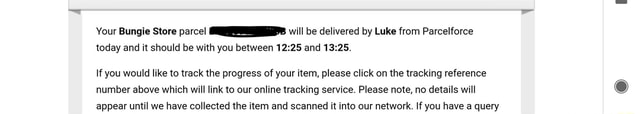 Your Bungie Store parceI will be delivered by Luke from Parcelforce ...
