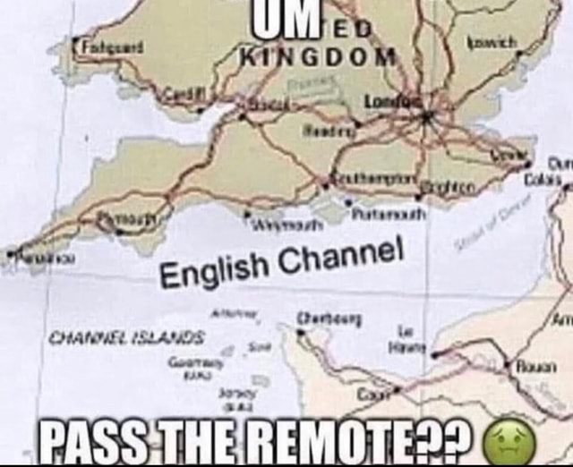 AKIN English Channel pass THE REMOTE: - iFunny