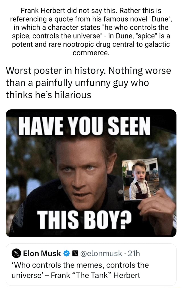 Frank Herbert did not say this. Rather this is referencing a quote from ...