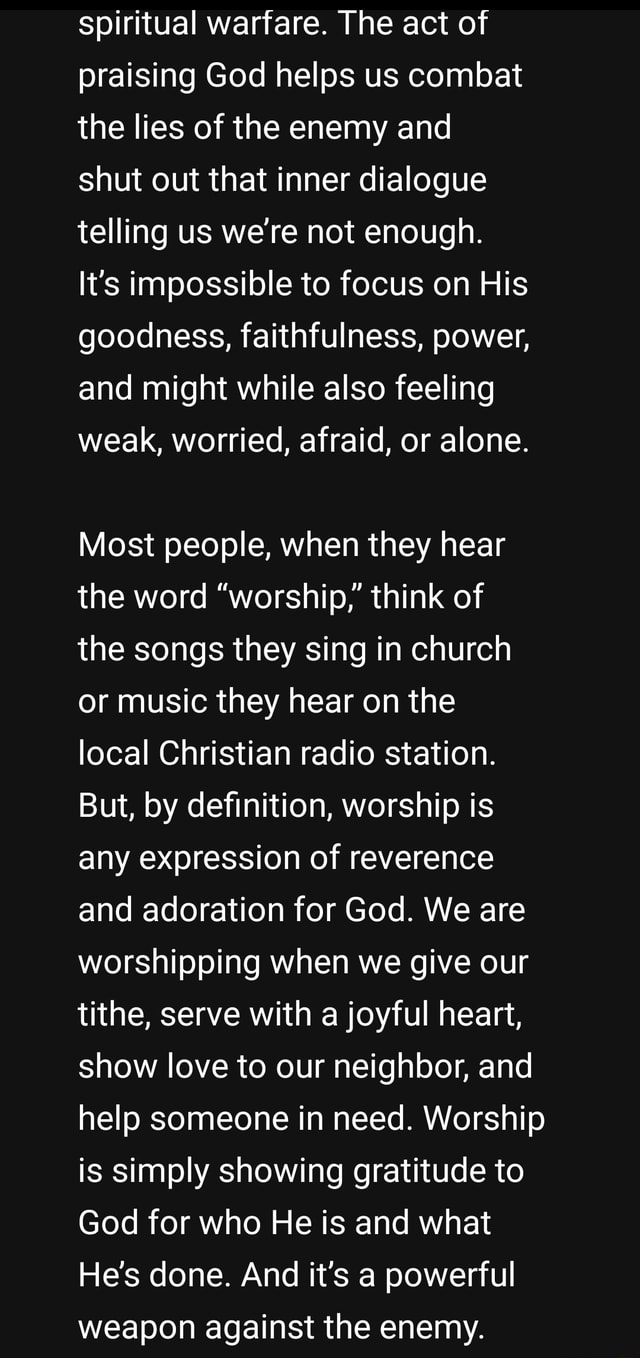 Spiritual warfare. The act of praising God helps us combat the lies of ...