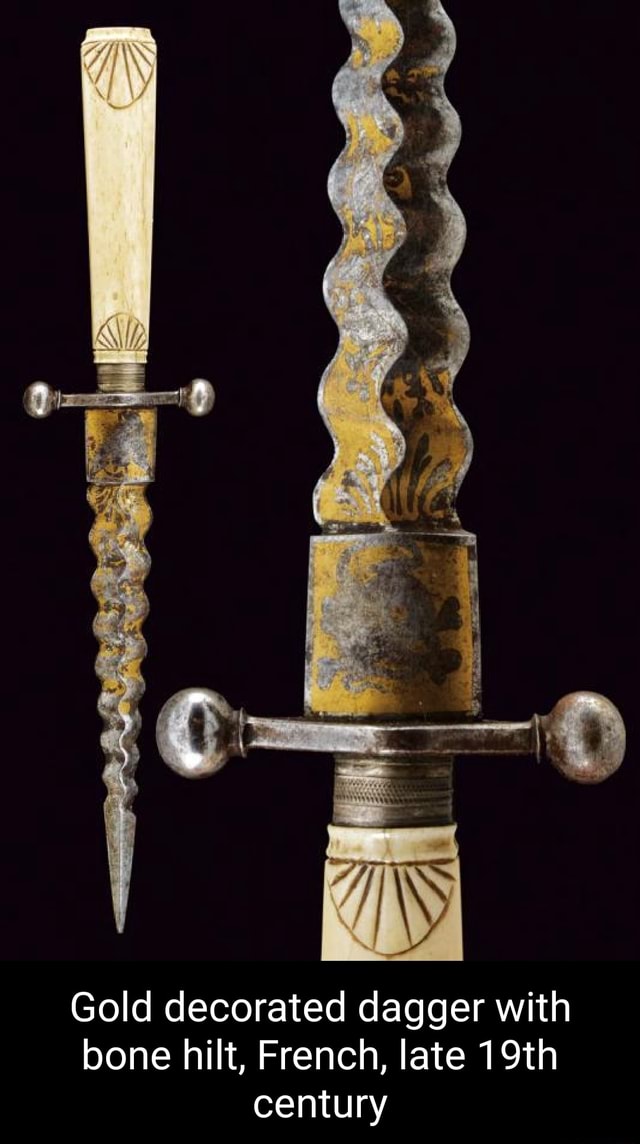 SS Gold decorated dagger with bone hilt, French, late 19th century - iFunny