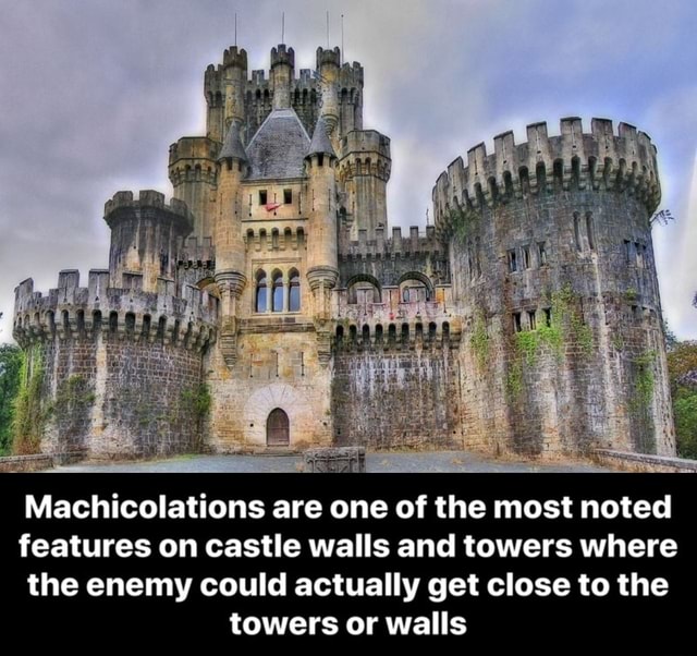 Machicolations are one of the most noted features on castle walls and ...