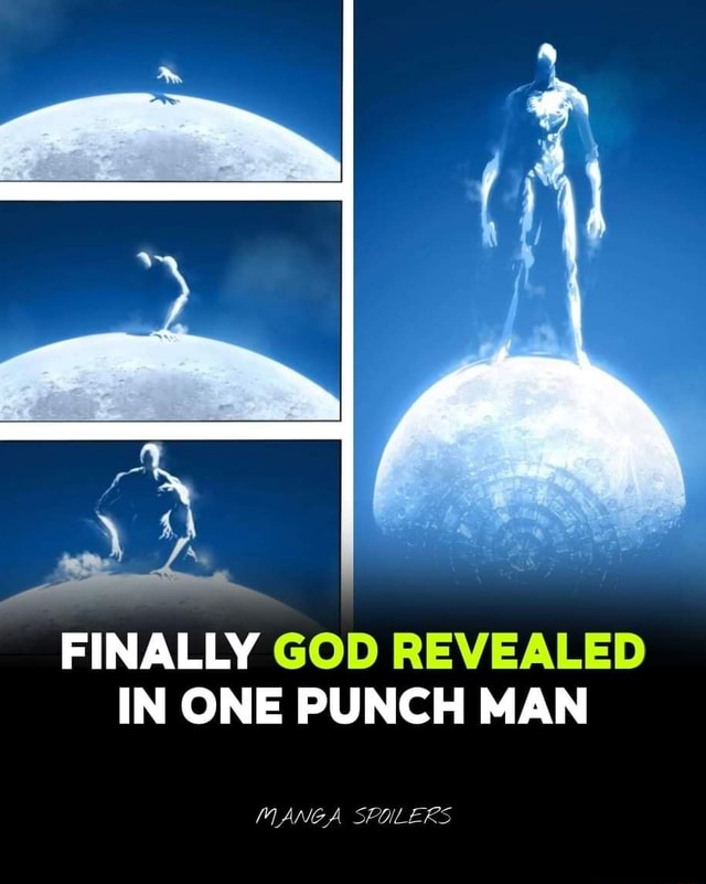 FINALLY GOD REVEALED IN ONE PUNCH MAN MANGA SPOILERS - iFunny