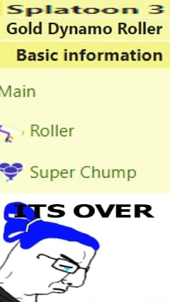 Splatoon = Gold Dynamo Roller Basic information Main Roller Super Chump ...