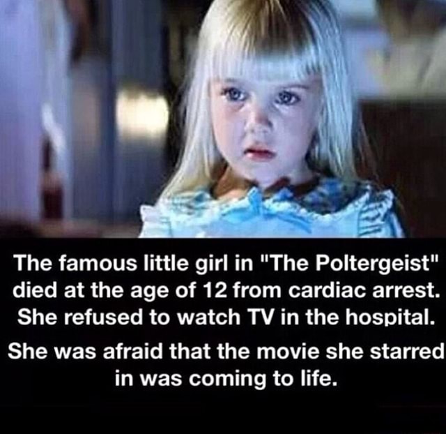 The famous little girl in "The Poltergeist" died at the age of 12 from ...
