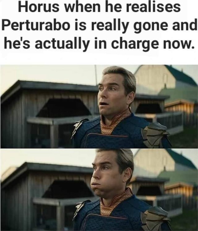 Horus when he realises Perturabo is really gone and he's actually in ...