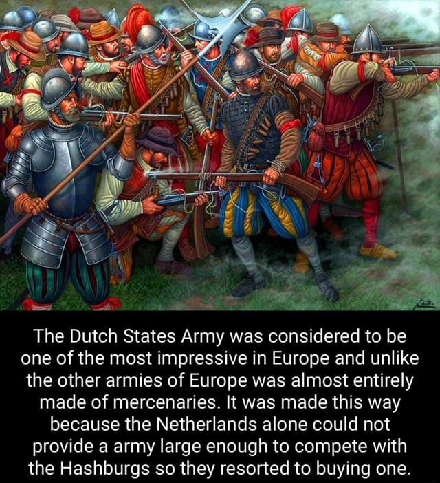 The Dutch States Army was considered to be one of the most impressive ...