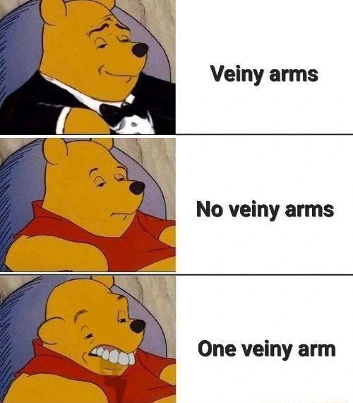 Veiny arms No veiny arms One veiny arm - iFunny