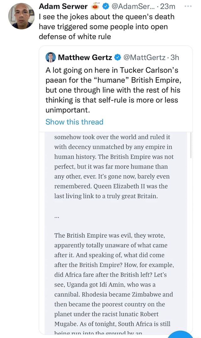 Adam Serwer @AdamSer... I see the jokes about the queen's death have ...