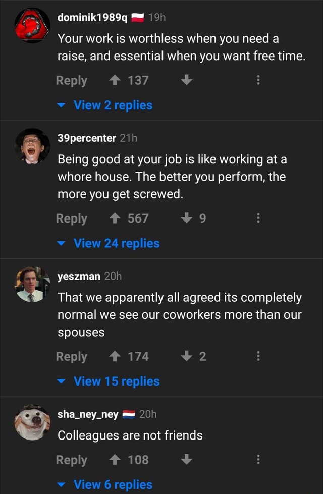 Dominik1989q Your work is worthless when you need a raise, and ...