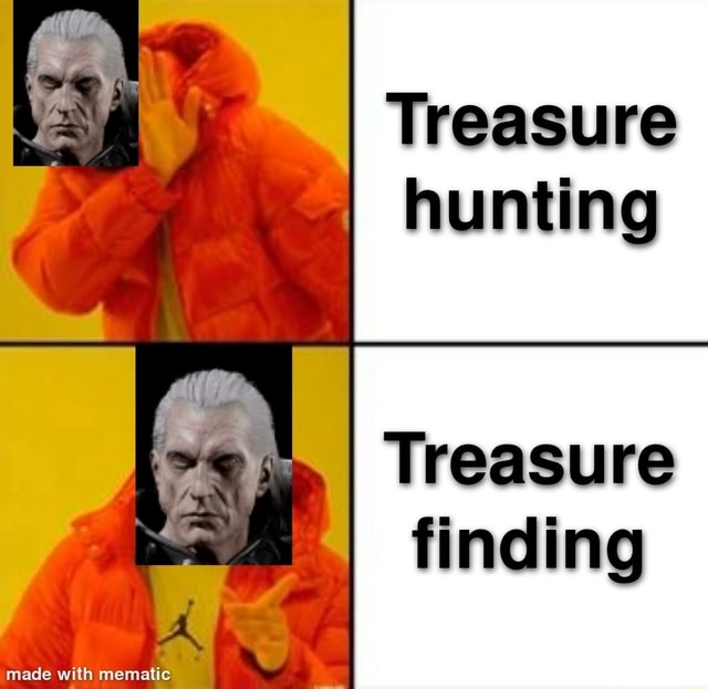 Treasure hunting Treasure finding - iFunny