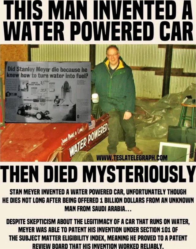 HEN DIED MYSTERIOUSLY STAN MEYER INVENTED A WATER POWERED CAR ...