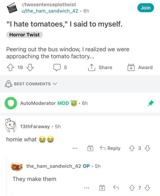 "I hate tomatoes," I said to myself. Horror Twist Peering out the bus ...