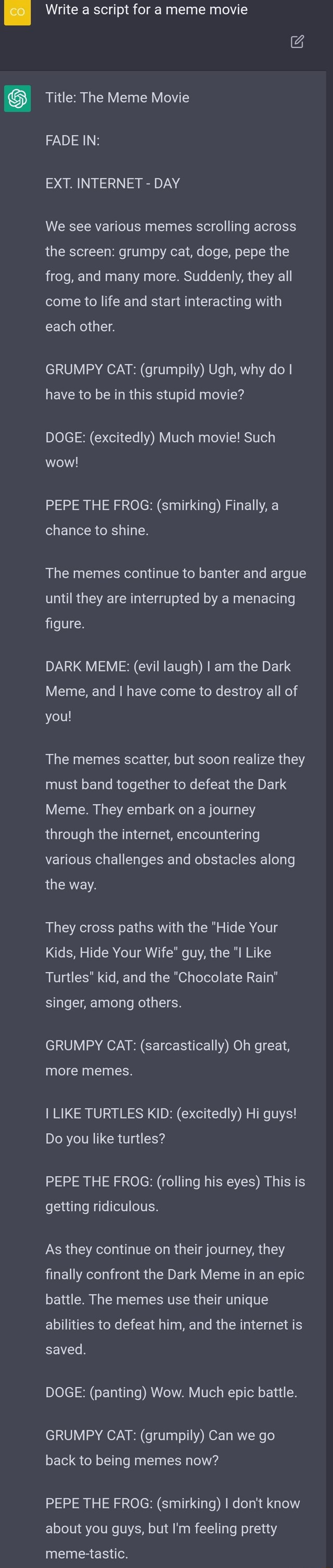 Write a script for a meme movie Title: The Meme Movie FADE IN: EXT ...