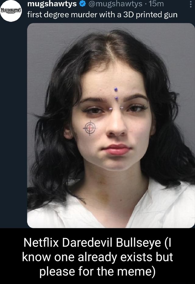 Mugshawtys @mugshawtys first degree murder with a printed gun Netflix ...