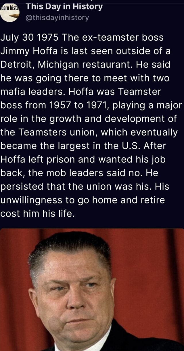 , This Day in History @thisdayinhistory July 30 1975 The ex-teamster ...