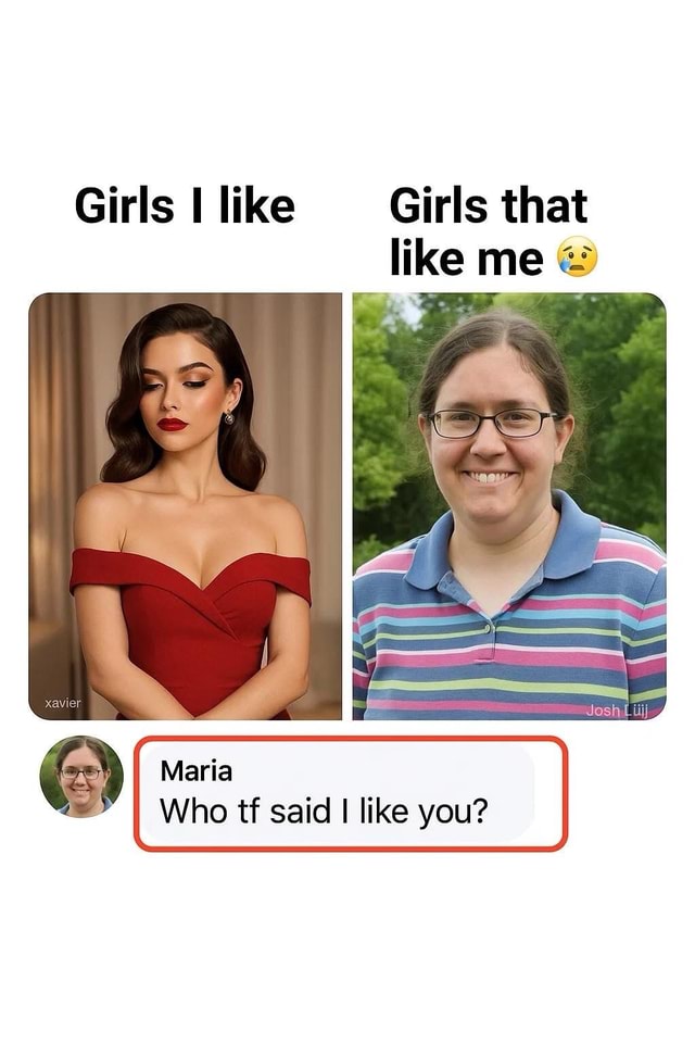 Girls I like Girls that like me @ ( Maria I Who tf said I like you ...