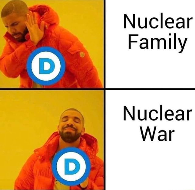 Nuclear Family I Nuclear War - iFunny
