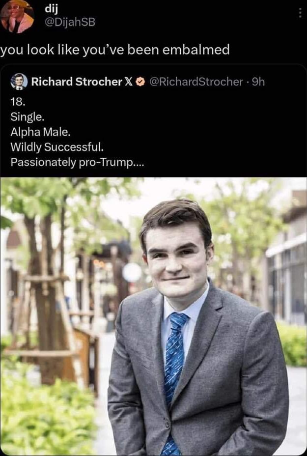 Dij you look like you've been embalmed Richard Strocher X ...