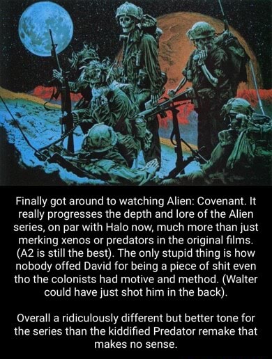 Finally got around to watching Alien: Covenant. It really progresses ...