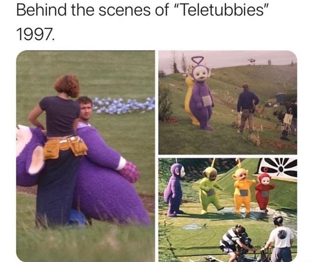 Behind the scenes of "Teletubbies" 1997. - iFunny