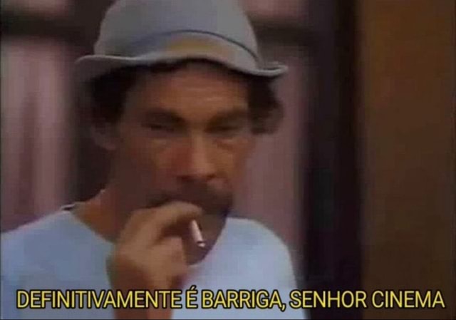 DEFINITIVAMENTE BARRIGA, SENHOR CINEMA - iFunny